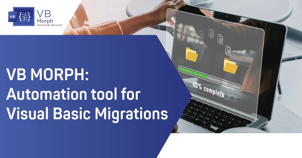 Automated VB6 Code Migration - VB Morph Tool Automated VB6 Code Migration - VB Morph Tool